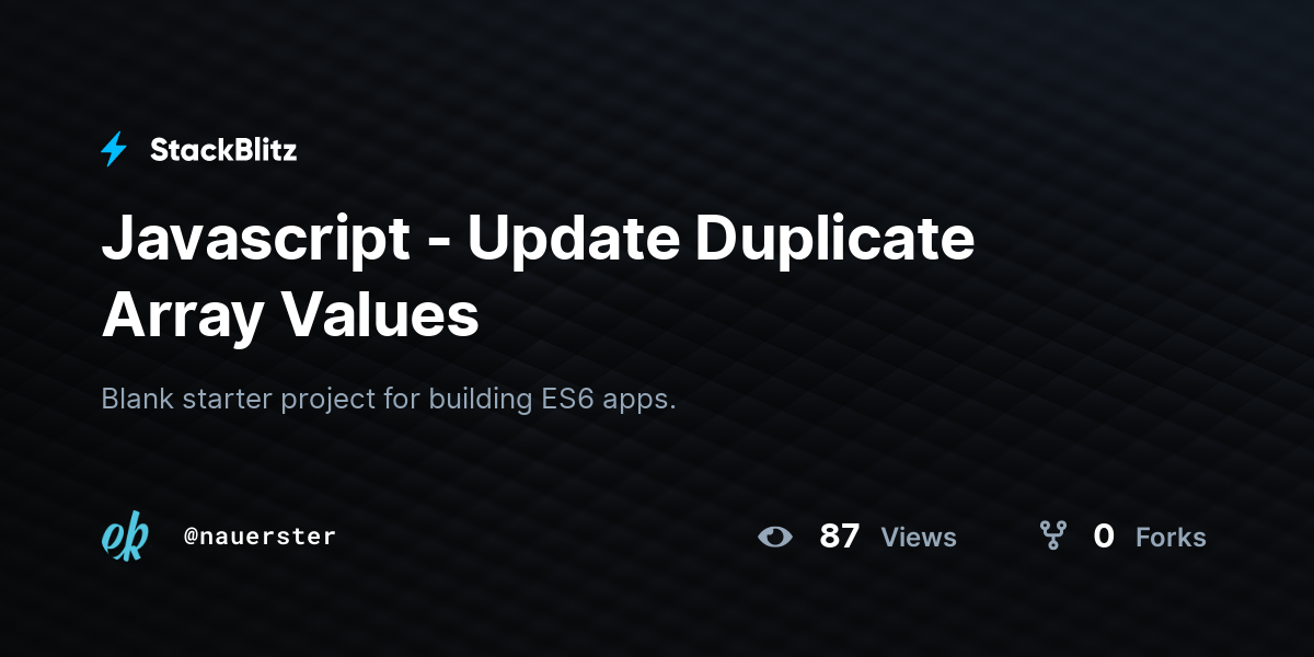 Javascript - Update Duplicate Array Values - StackBlitz