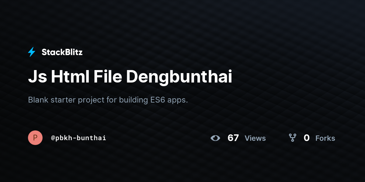 Js Html File Dengbunthai - StackBlitz