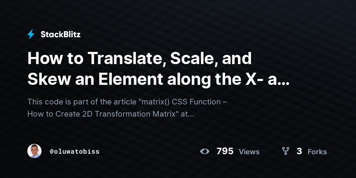 How to Translate, Scale, and Skew an Element along the X- and Y-axis - StackBlitz