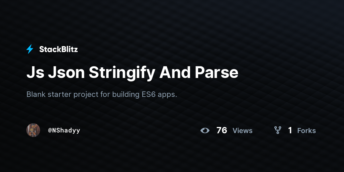 Js Json Stringify And Parse - StackBlitz Js Json Stringify And Parse - StackBlitz