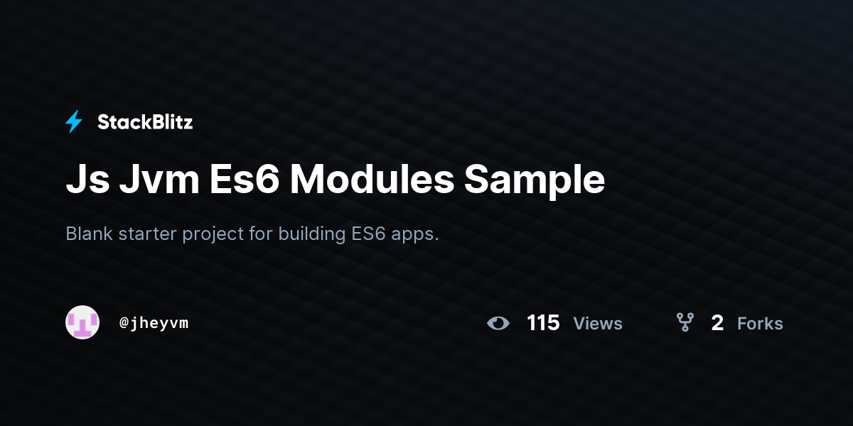 Js Jvm Es6 Modules Sample - StackBlitz Js Jvm Es6 Modules Sample - StackBlitz
