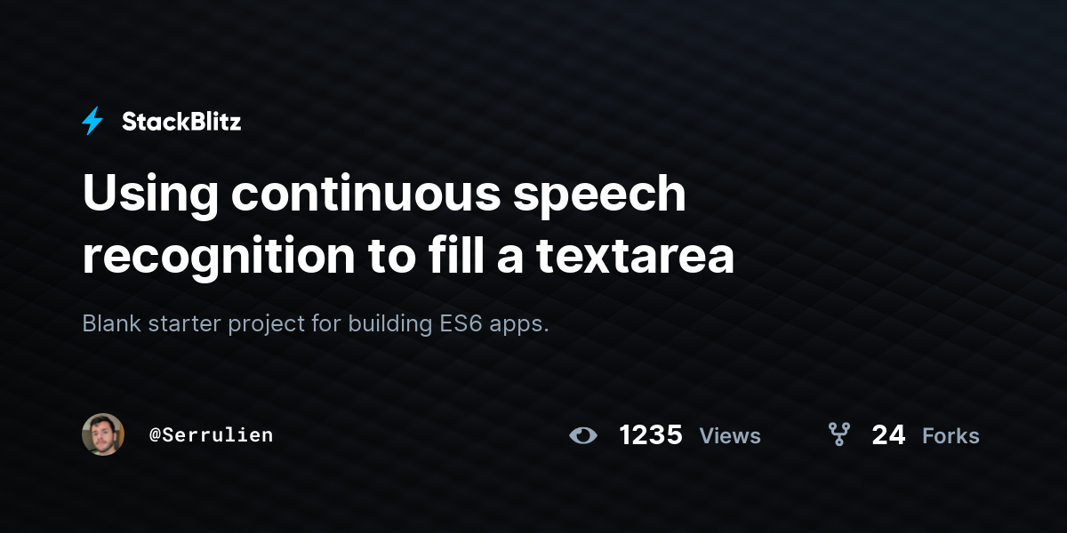 Using continuous speech recognition to fill a textarea - StackBlitz