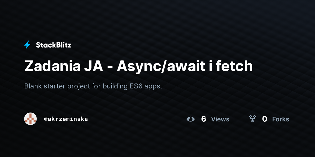 Zadania JA - Async/await i fetch - StackBlitz