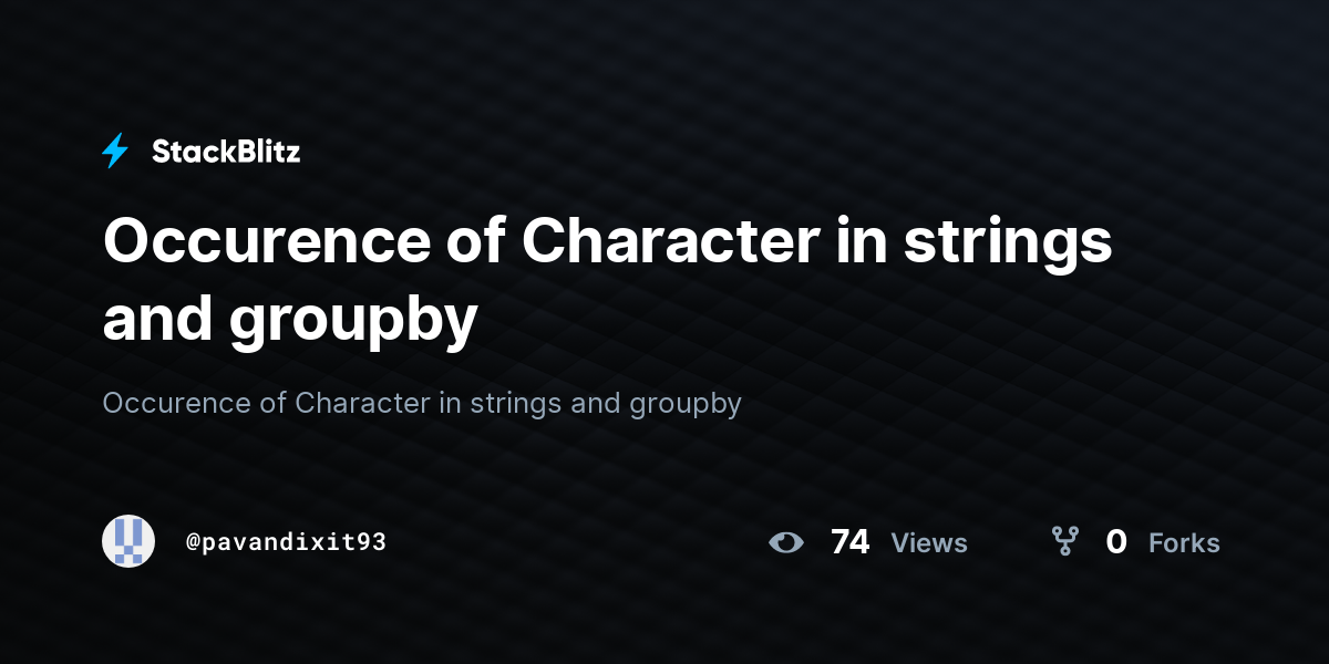Occurence of Character in strings and groupby - StackBlitz