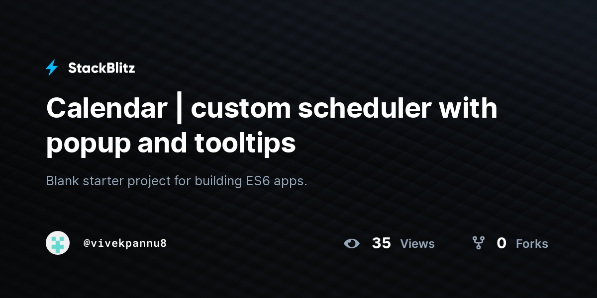 Calendar | custom scheduler with popup and tooltips - StackBlitz
