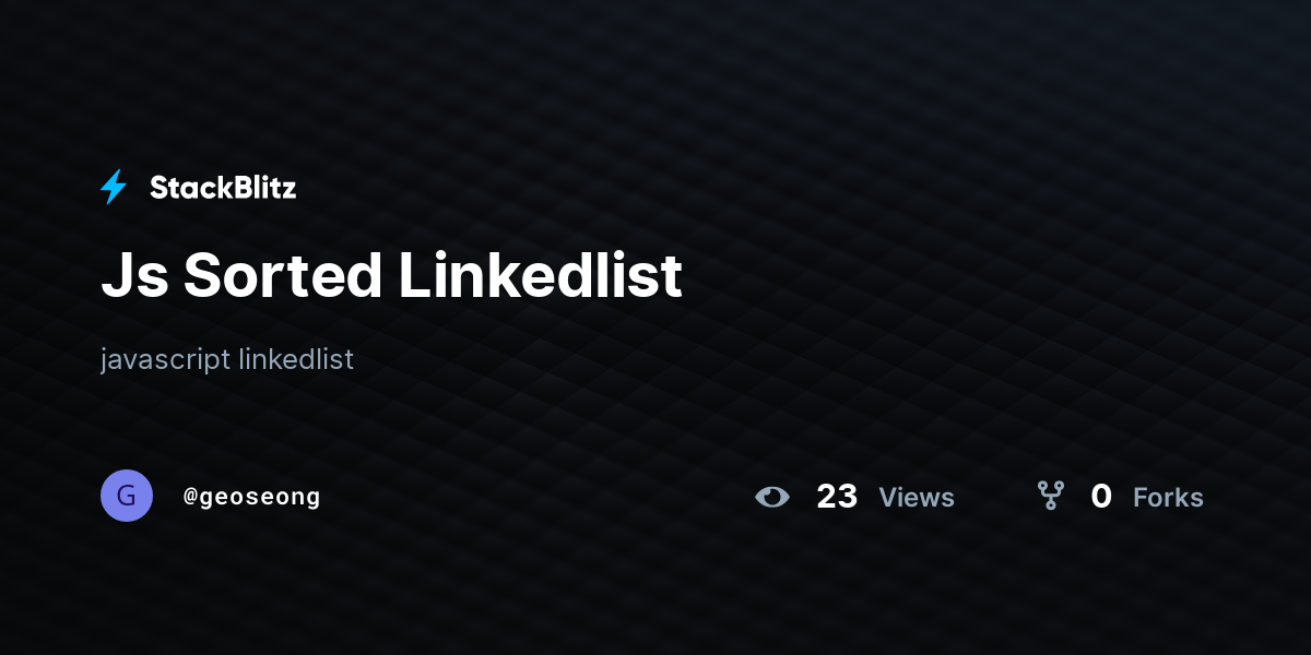 Js Sorted Linkedlist - StackBlitz Js Sorted Linkedlist - StackBlitz