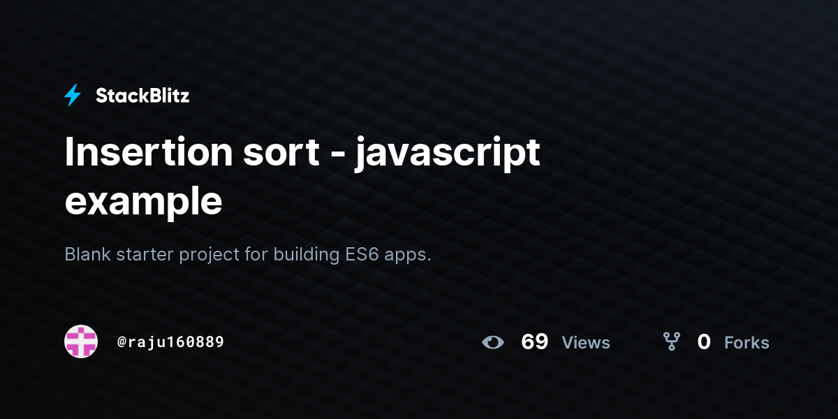 Insertion sort - javascript example - StackBlitz Insertion sort - javascript example - StackBlitz