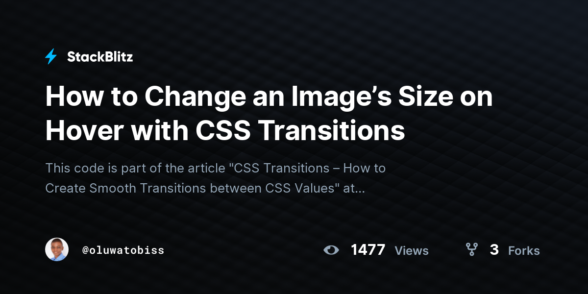 How to Change an Image’s Size on Hover with CSS Transitions - StackBlitz