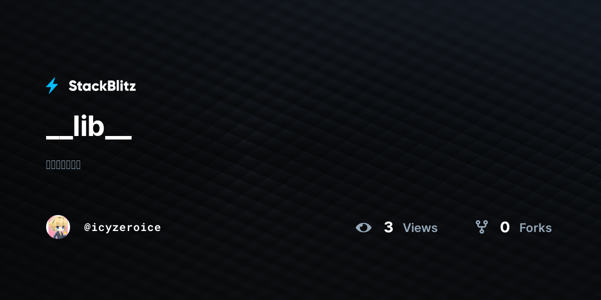 __lib__ - StackBlitz