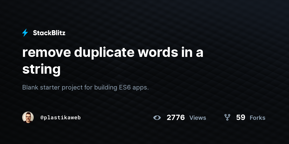 remove duplicate words in a string - StackBlitz