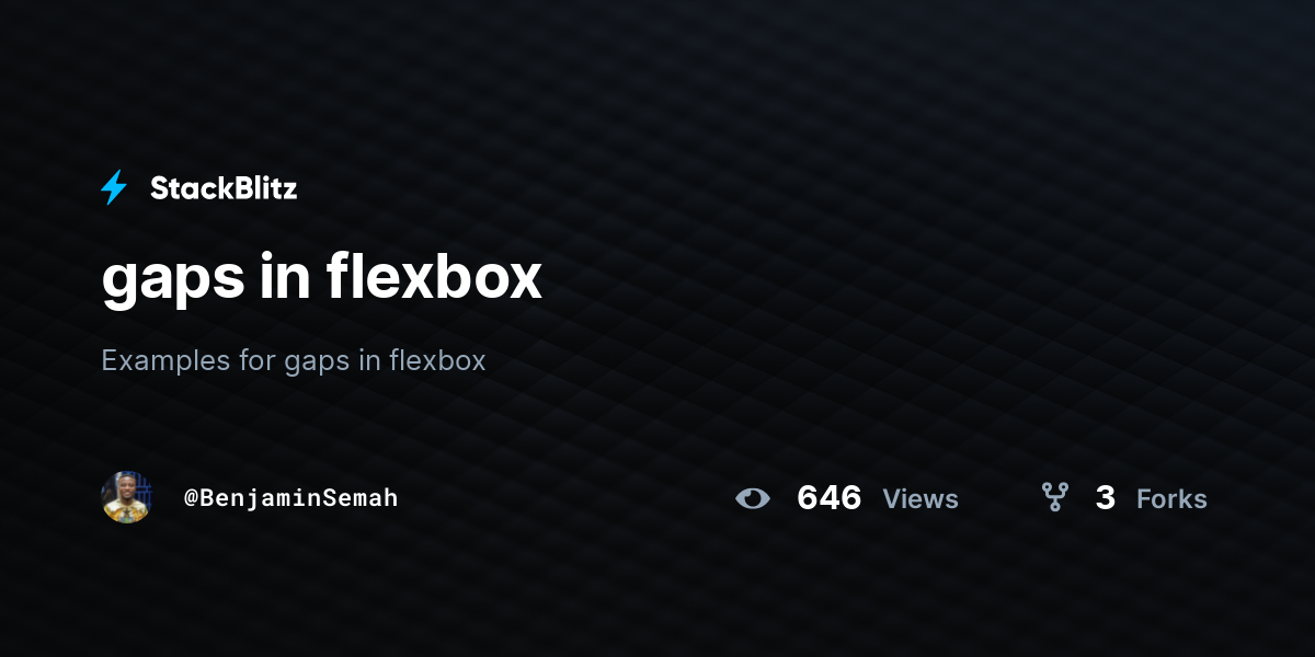 gaps in flexbox - StackBlitz