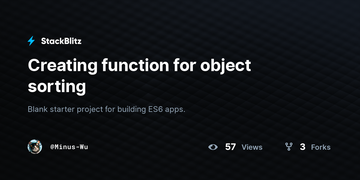 Creating function for object sorting - StackBlitz