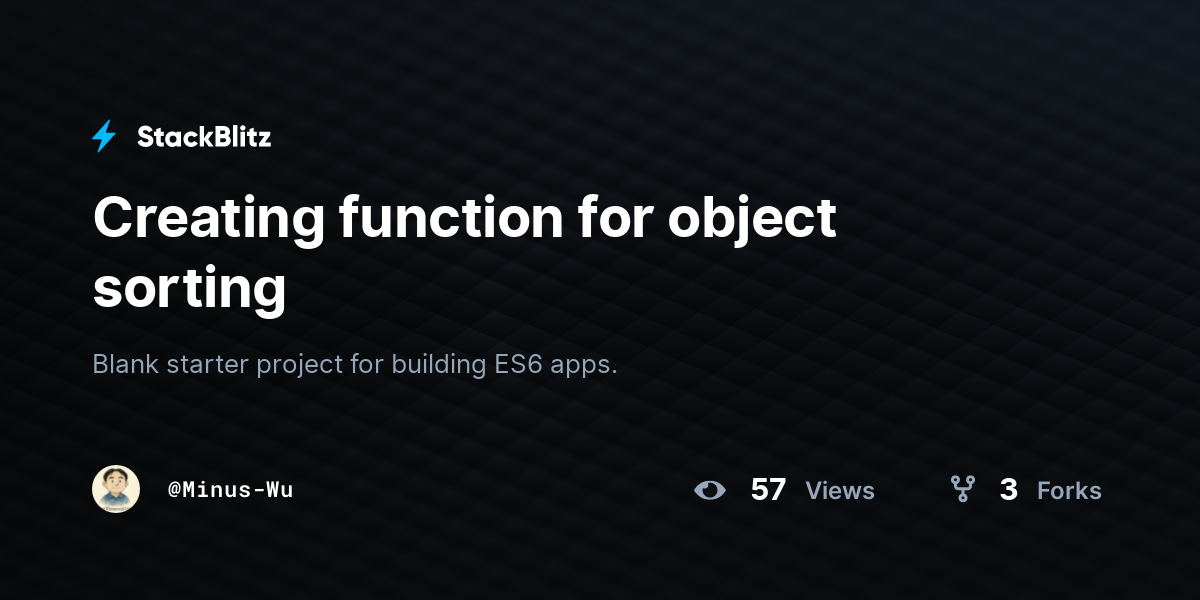 Creating function for object sorting - StackBlitz