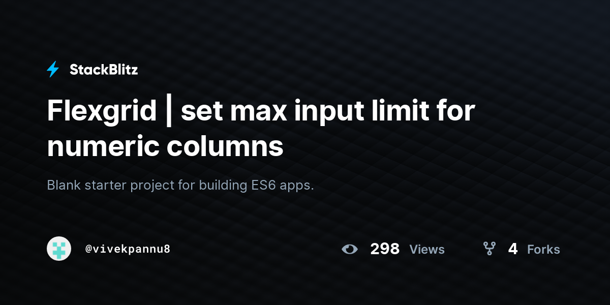 Flexgrid | set max input limit for numeric columns - StackBlitz