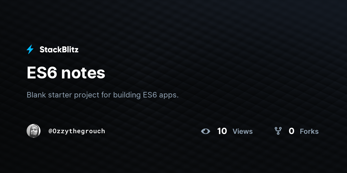 ES6 notes - StackBlitz