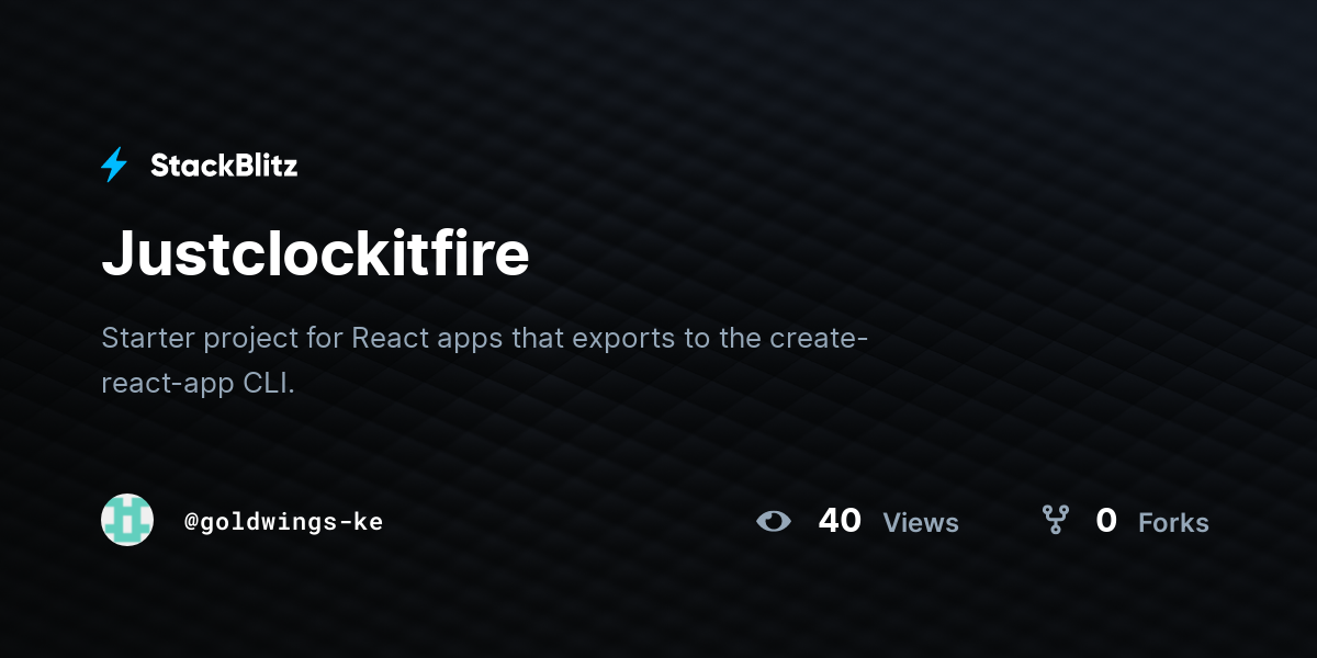 Justclockitfire - StackBlitz