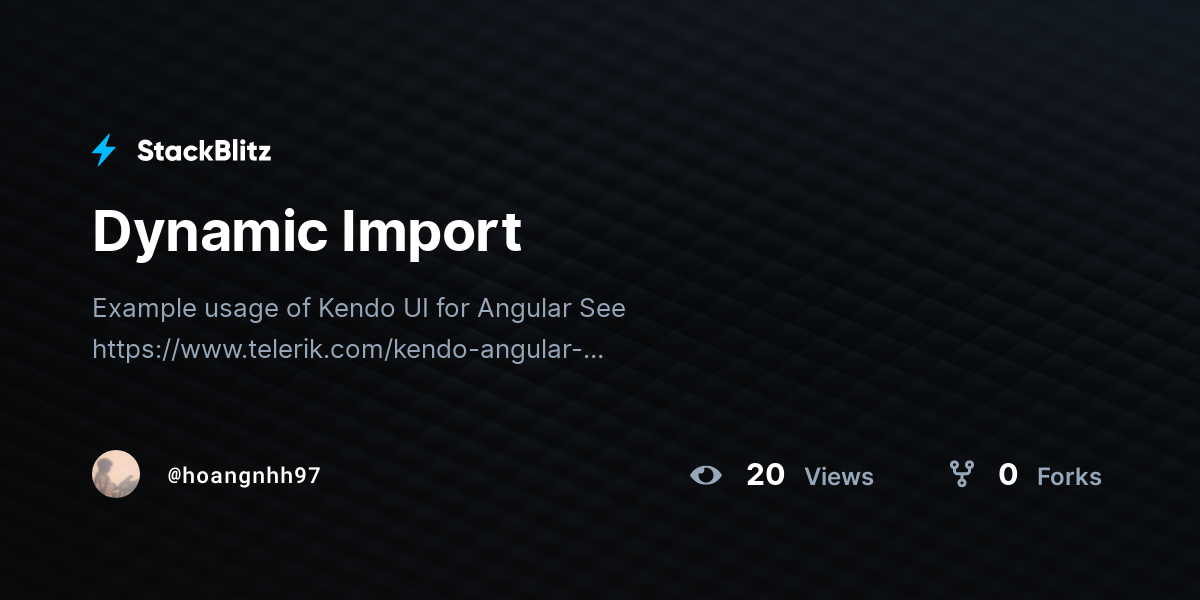 Dynamic Import - StackBlitz Dynamic Import - StackBlitz