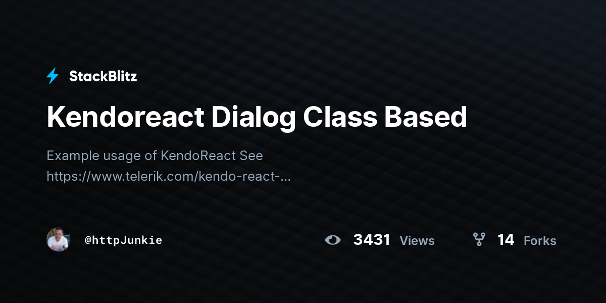Kendoreact Dialog Class Based - StackBlitz