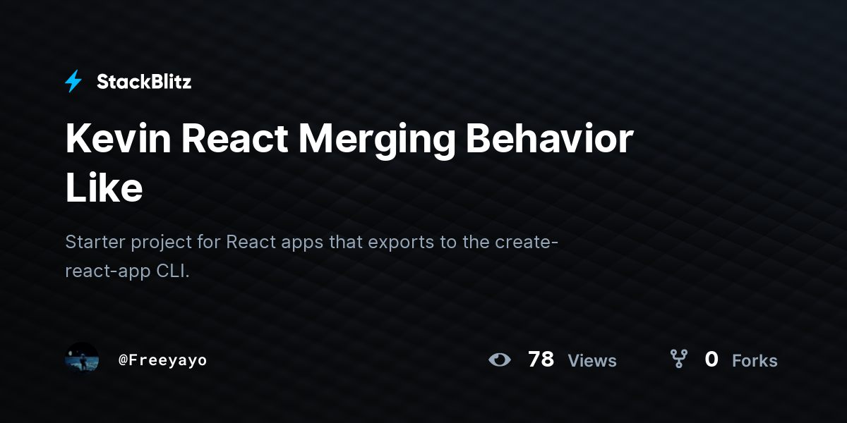 Kevin React Merging Behavior Like - StackBlitz