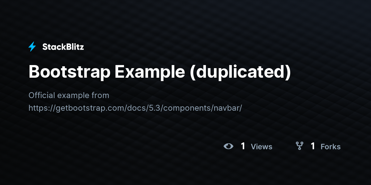 Bootstrap Example (duplicated) - StackBlitz