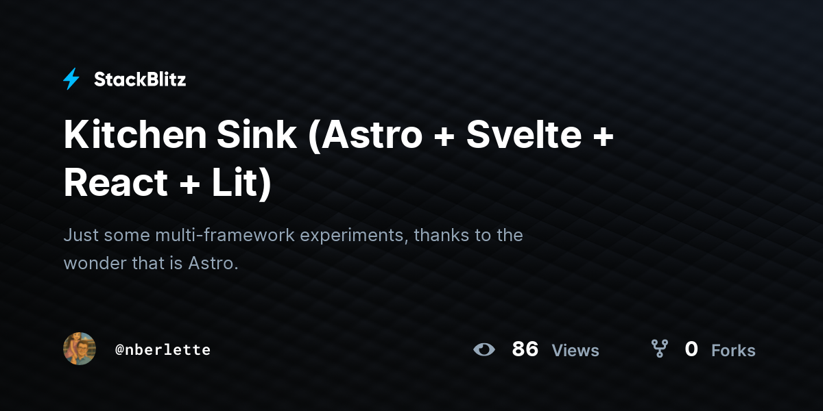 Kitchen Sink (Astro + Svelte + React + Lit) - StackBlitz