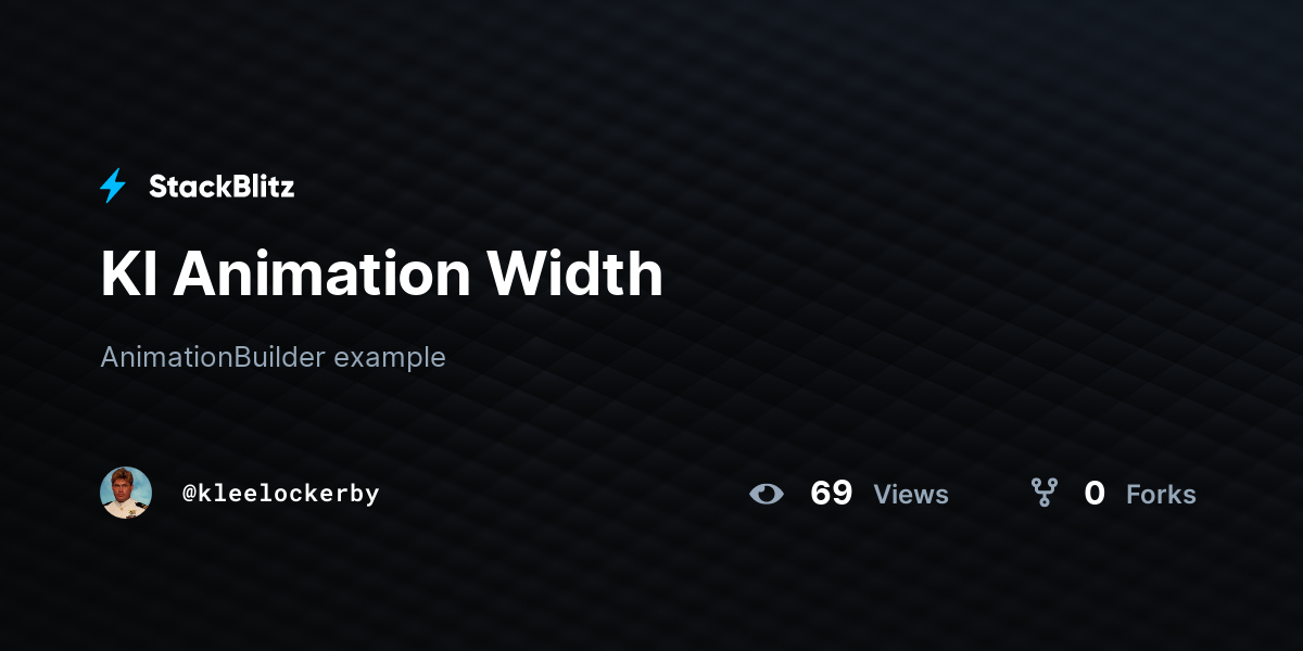Kl Animation Width - StackBlitz