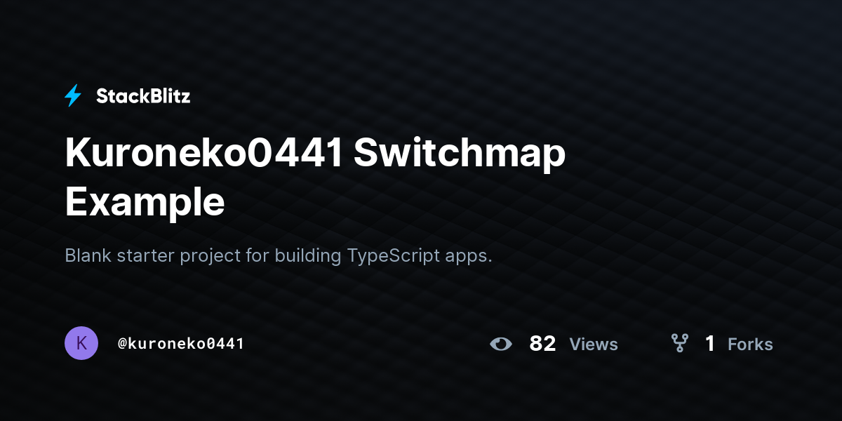 Kuroneko0441 Switchmap Example - StackBlitz