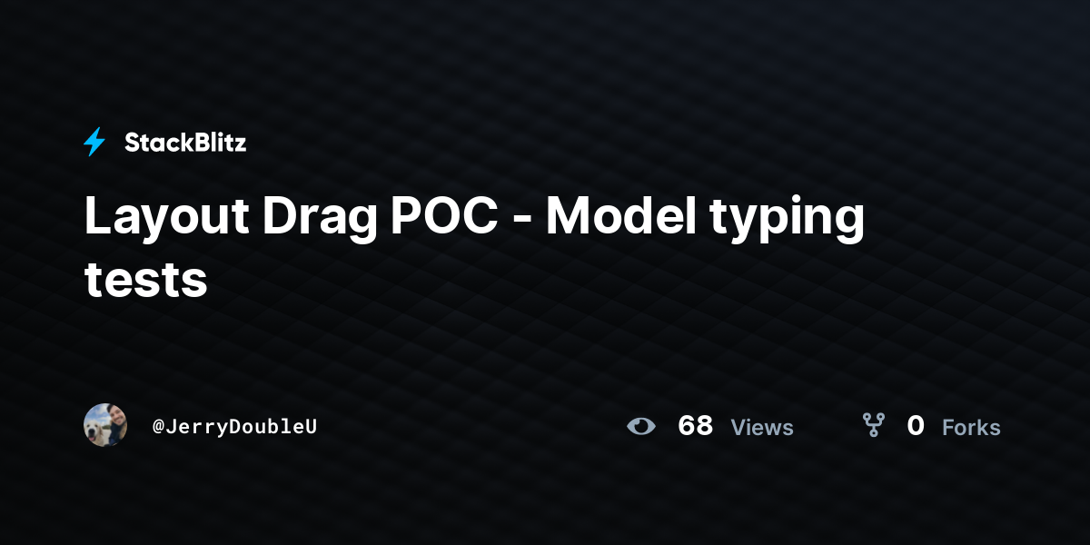 Layout Drag POC - Model typing tests - StackBlitz