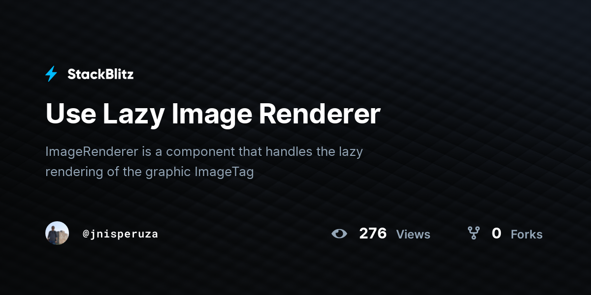 Use Lazy Image Renderer - StackBlitz