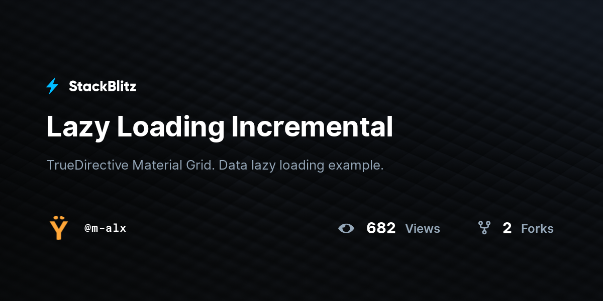 Lazy Loading Incremental - StackBlitz