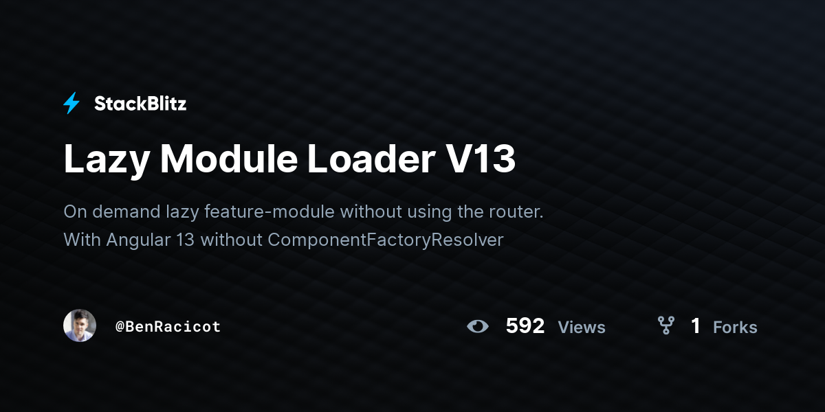 Lazy Module Loader V13 - StackBlitz