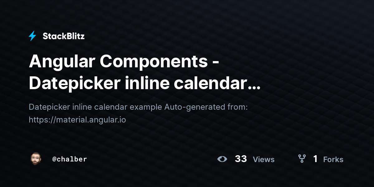 Angular Components - Datepicker inline calendar example - StackBlitz