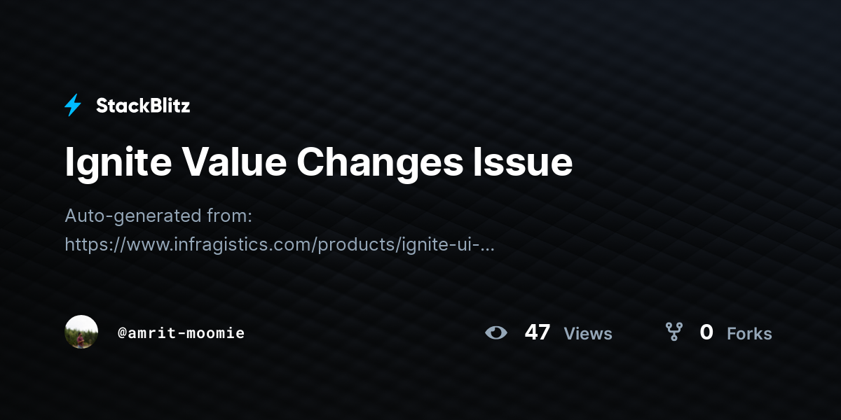 Ignite Value Changes Issue - StackBlitz
