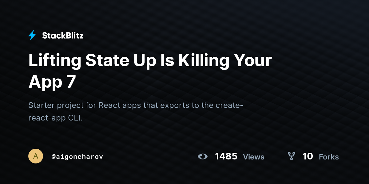 Lifting State Up Is Killing Your App 7 - StackBlitz