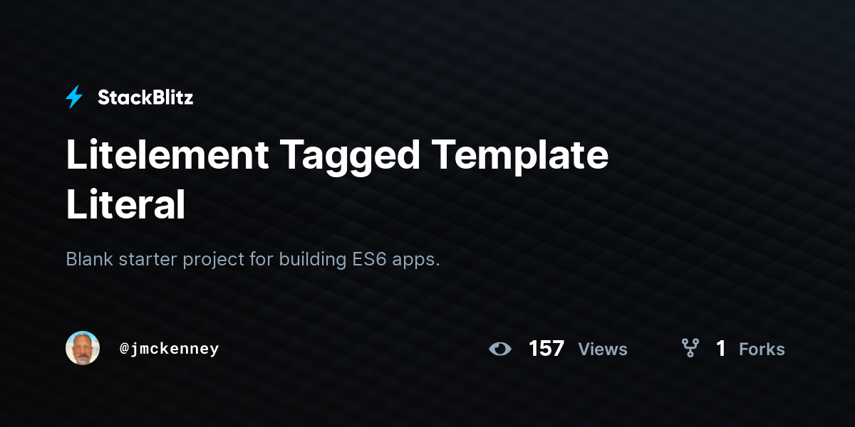 Litelement Tagged Template Literal - StackBlitz