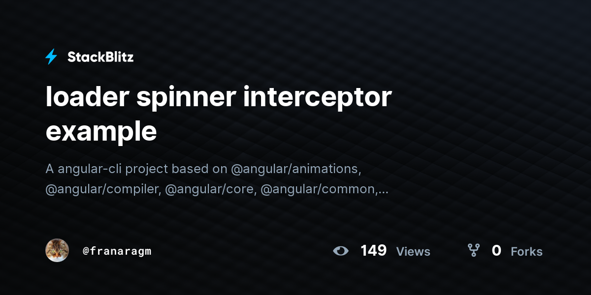 loader spinner interceptor example - StackBlitz loader spinner interceptor example - StackBlitz