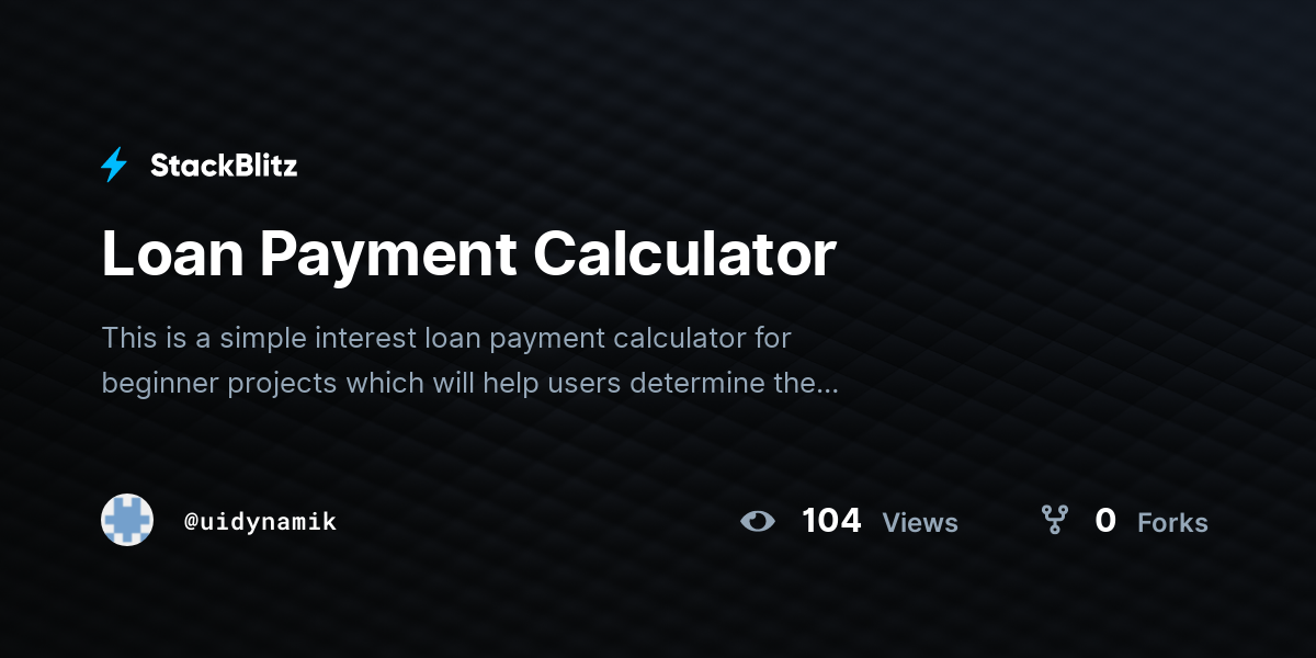 Loan Payment Calculator - StackBlitz