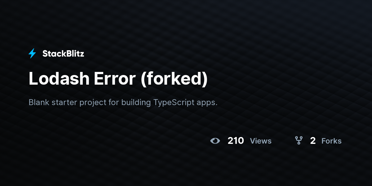Lodash Error (forked) - StackBlitz