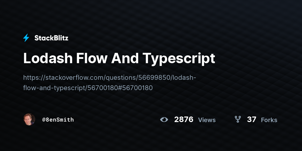 Lodash Flow And Typescript - StackBlitz