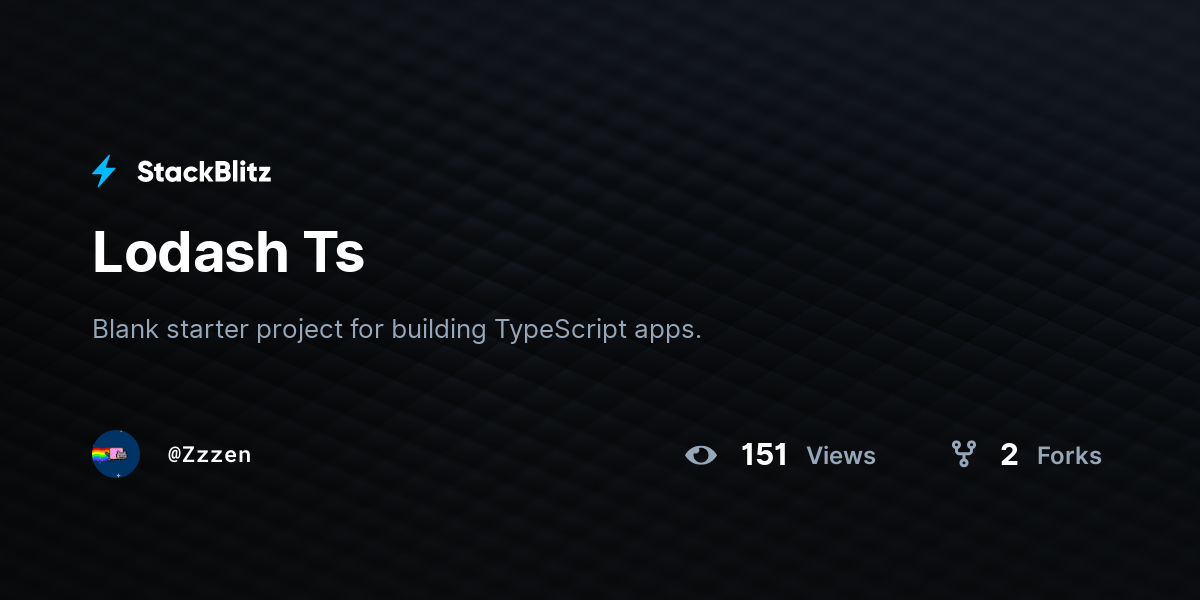 Lodash Ts - StackBlitz