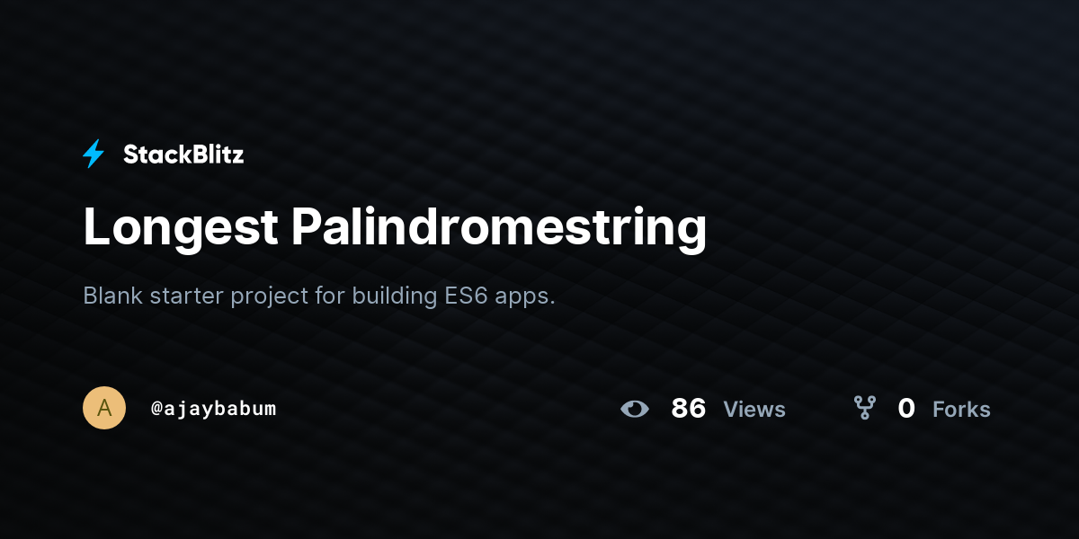 Longest Palindromestring - StackBlitz Longest Palindromestring - StackBlitz