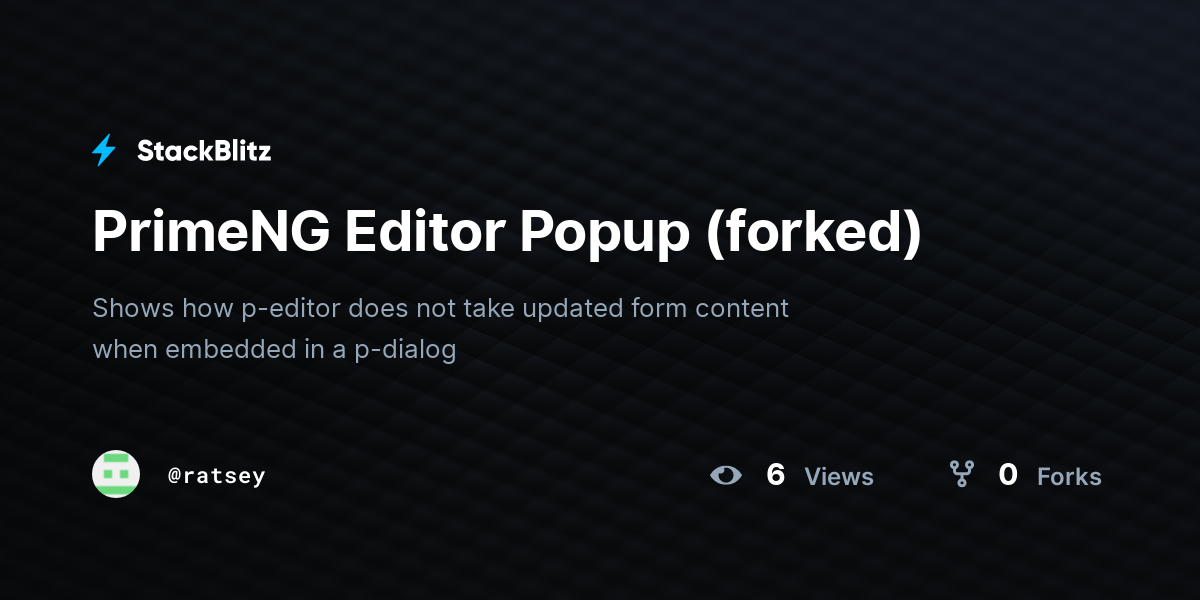 PrimeNG Editor Popup (forked) - StackBlitz