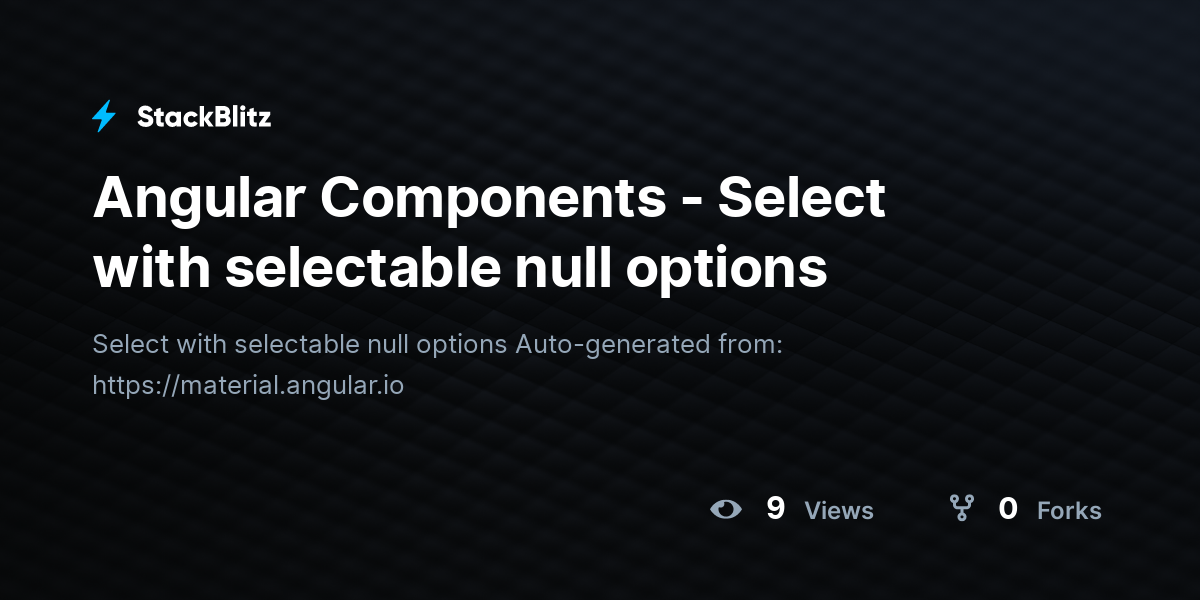 Angular Components - Select with selectable null options - StackBlitz