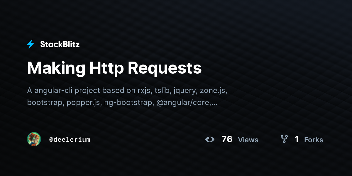 Making Http Requests - StackBlitz Making Http Requests - StackBlitz