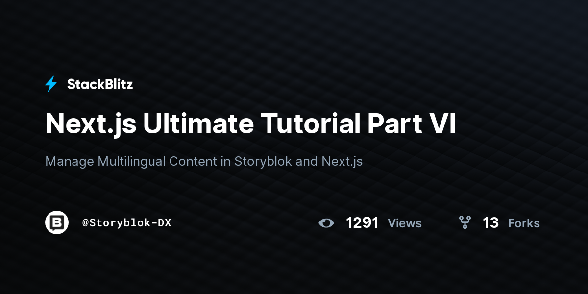 Next.js Ultimate Tutorial Part VI - StackBlitz