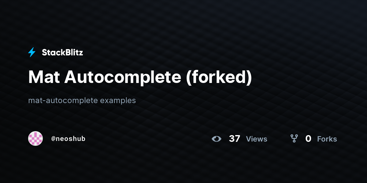 Mat Autocomplete (forked) - StackBlitz Mat Autocomplete (forked) - StackBlitz