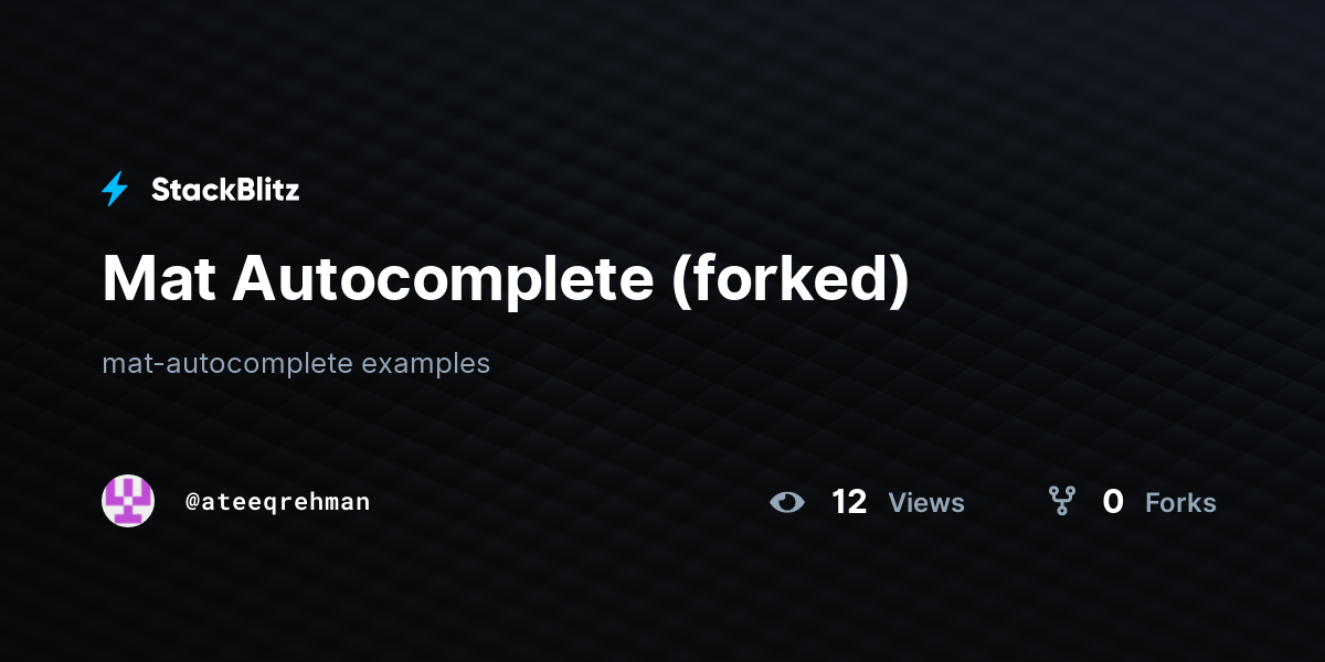 Mat Autocomplete (forked) - StackBlitz