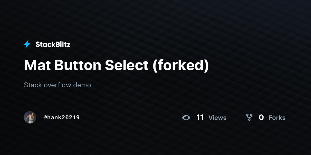 Mat Button Select (forked) - StackBlitz