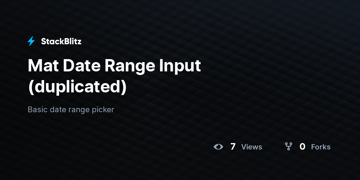 Mat Date Range Input (duplicated) - StackBlitz