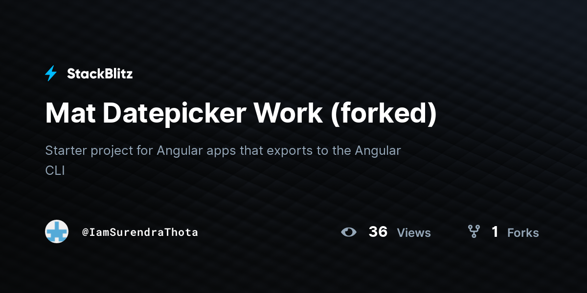 Mat Datepicker Work (forked) - StackBlitz Mat Datepicker Work (forked) - StackBlitz